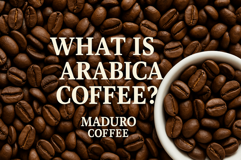 What Is Arabica Coffee? A Guide by Maduro Coffee Roasters Saskatoon